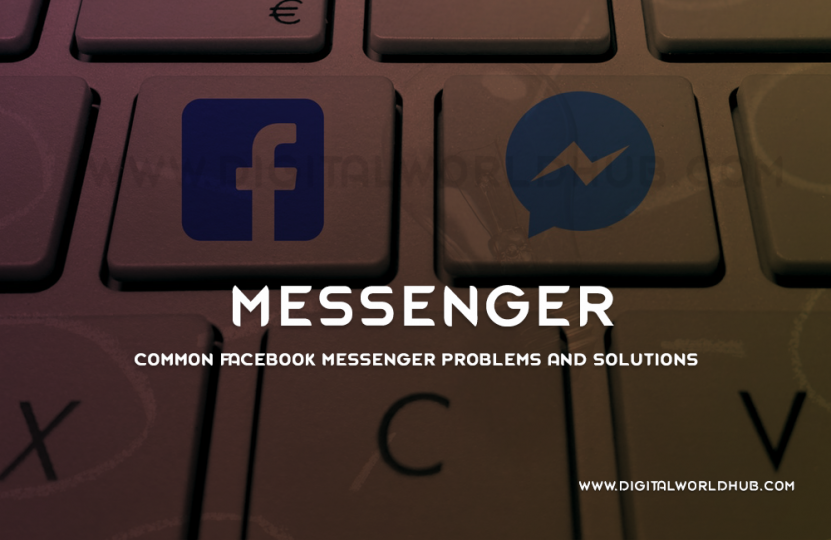 Common Facebook Messenger Problems And Solutions | Digital World Hub
