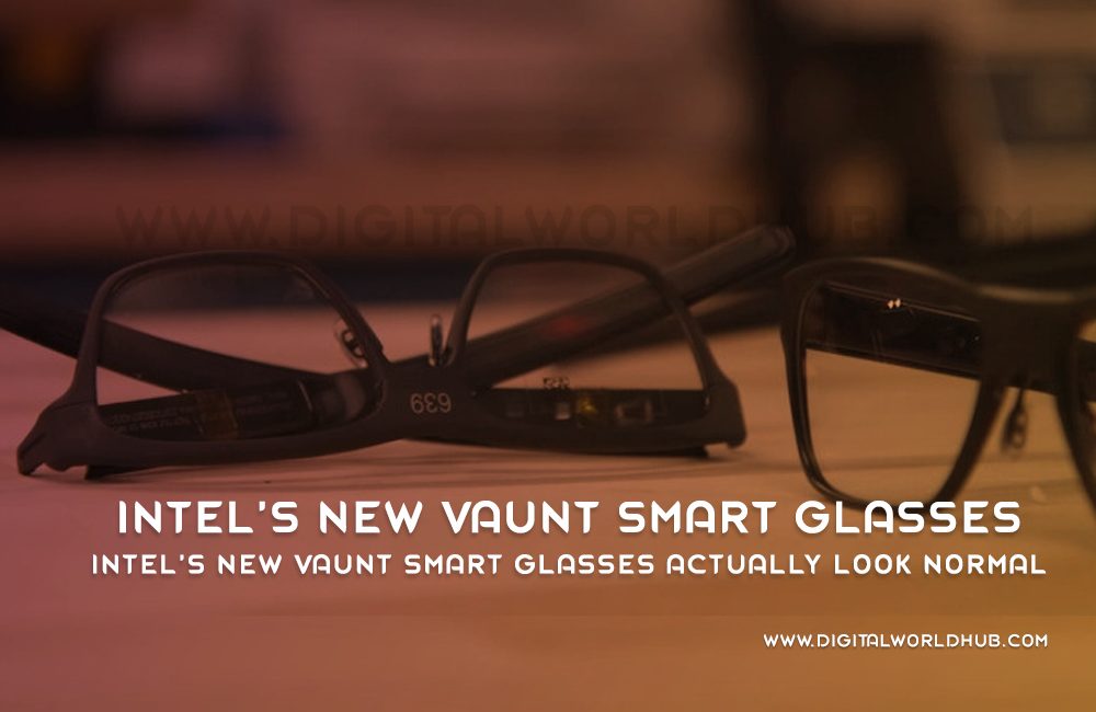 Intel’s New Vaunt Smart Glasses Actually Look Normal | Digital World Hub