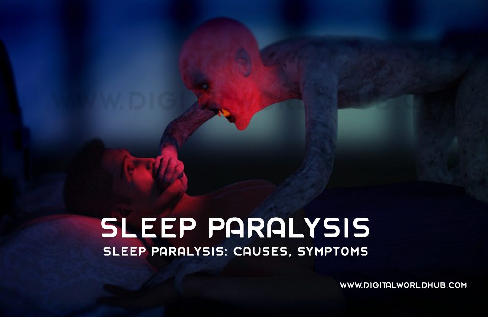 Sleep Paralysis: Causes, Symptoms | Digital World Hub