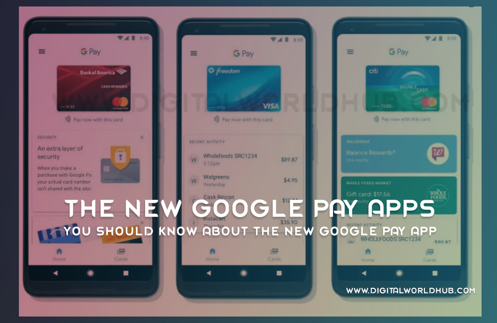 You Should know About The New Google Pay App | Digital World Hub