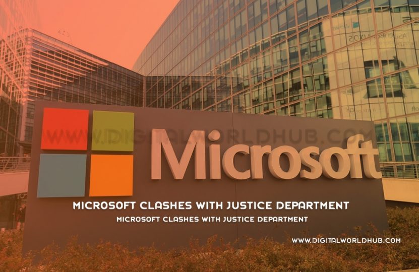 Microsoft Clashes With Justice Department | Digital World Hub