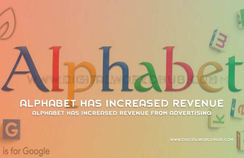 Alphabet Has Increased Revenue From Advertising | Digital World Hub