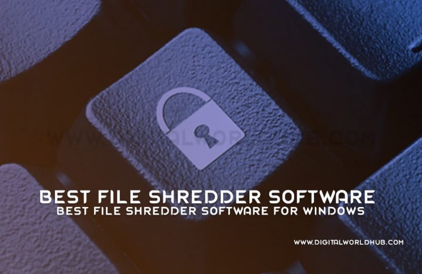 Best File Shredder Software For Windows | Digital World Hub