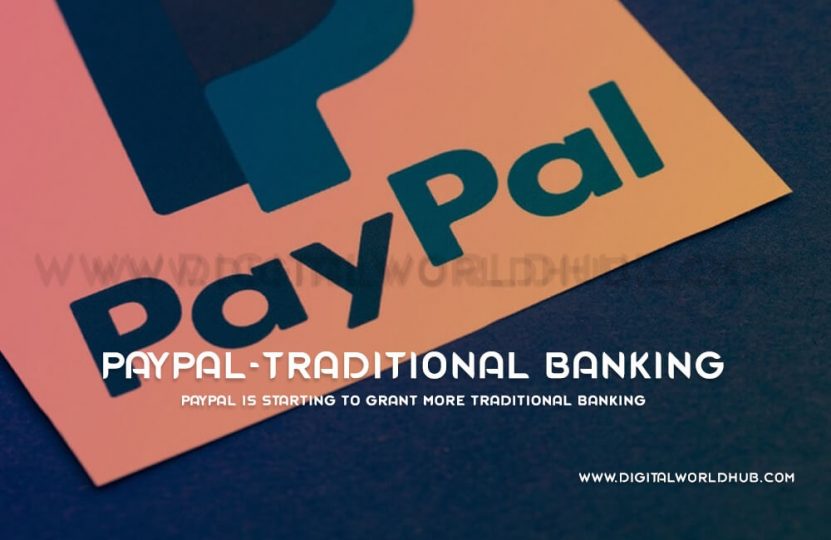 PayPal Is Starting To Grant More Traditional Banking | Digital World Hub