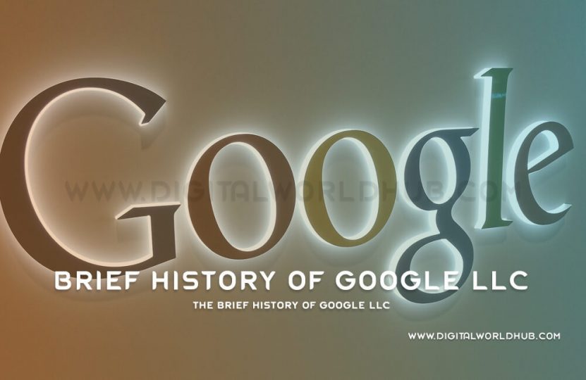 The Brief History Of Google LLC | Digital World Hub