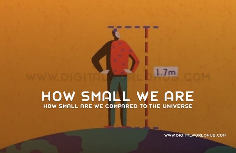 How Small Are We Compared To The Universe | Digital World Hub