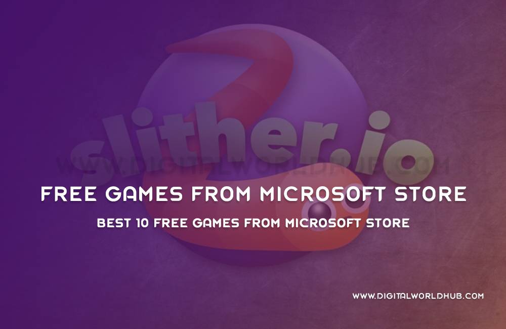 Best 10 Free Games From Microsoft Store | Digital World Hub